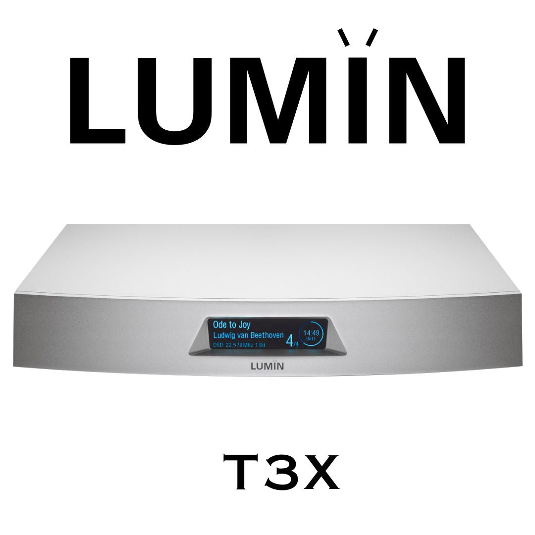 Lumin T3X - Lecteur réseau avec DAC Intégré
